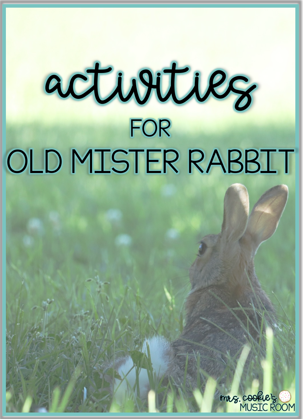 Activities for Old Mister Rabbit - Mrs. Cookies Music Room
