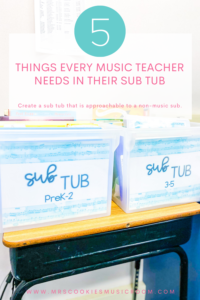 5 Things Every Music Teacher Needs in Their Sub Tub - Mrs. Cookies ...
