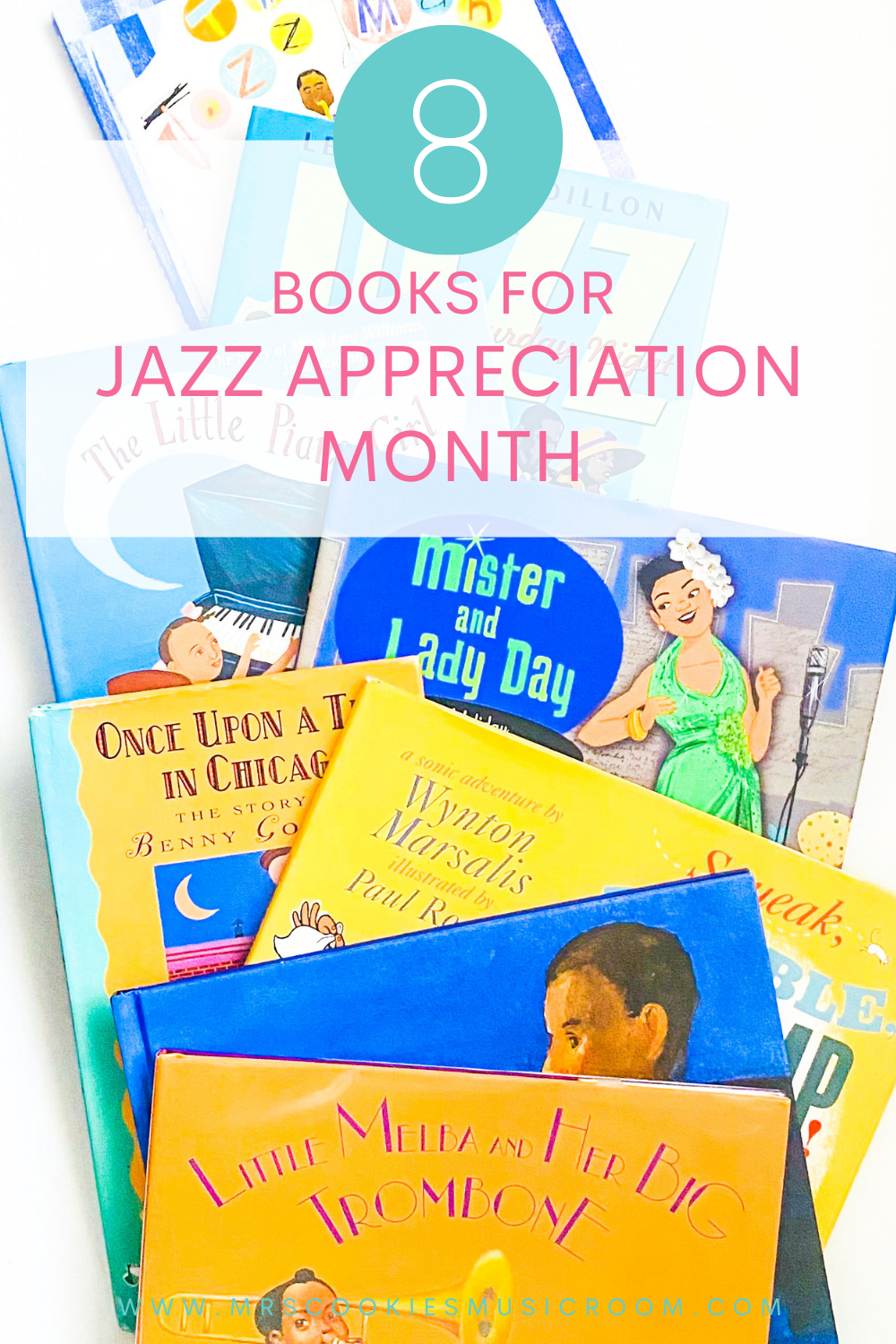 Eight Books for Jazz Appreciation Month - Mrs. Cookies Music Room