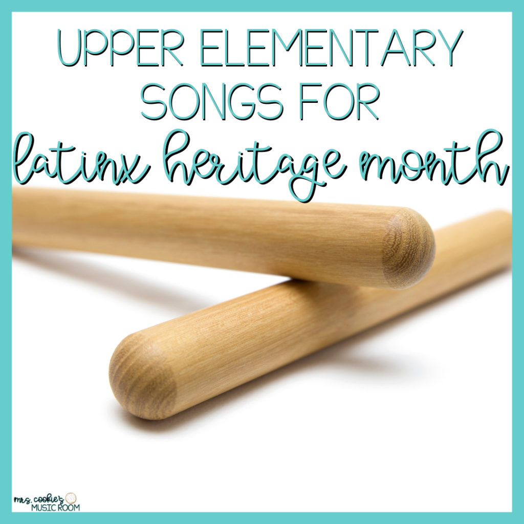 Upper Elementary Songs for Hispanic Heritage Month - Mrs. Cookies Music ...